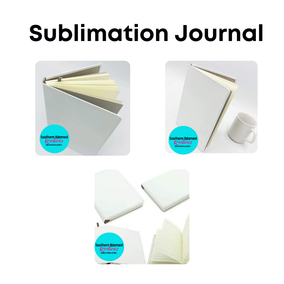 Sublimation Journal – Southern Adorned Kreationz Blanks & More